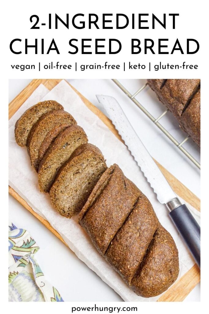 2-Ingredient Chia Bread (V, GF, K, Oil-Free) | powerhungry®